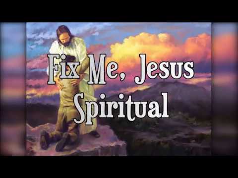 Fix Me, Jesus - YouTube