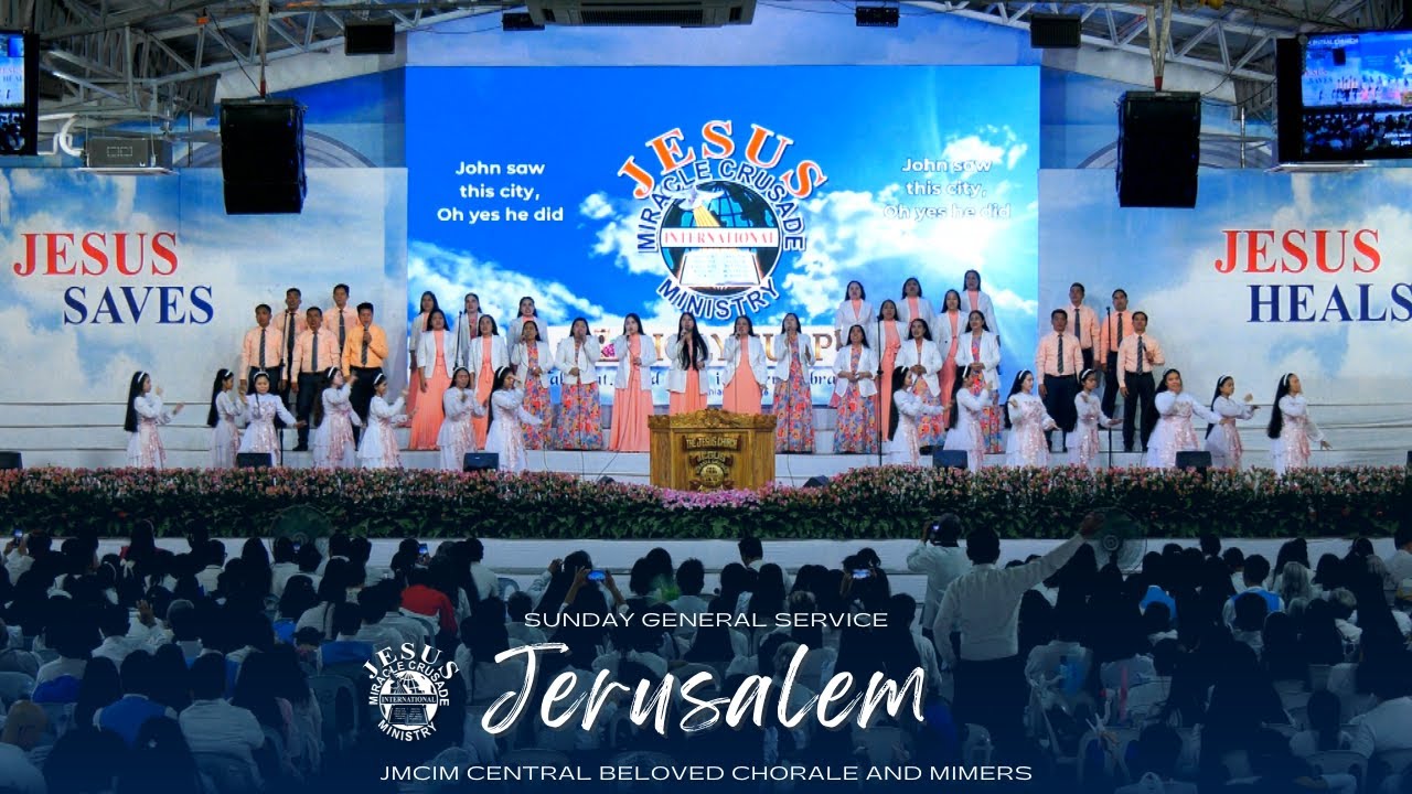 Jerusalem | JMCIM Central | JMCIM Beloved Chorale And Mimers | Sunday ...
