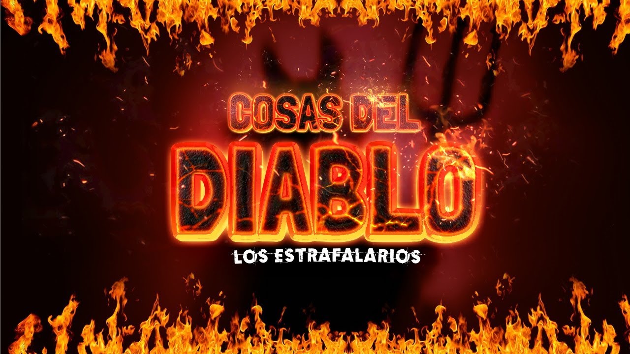 ¡COSAS DEL DIABLO! | Los Estrafalarios | VIDEO OFICIAL - YouTube
