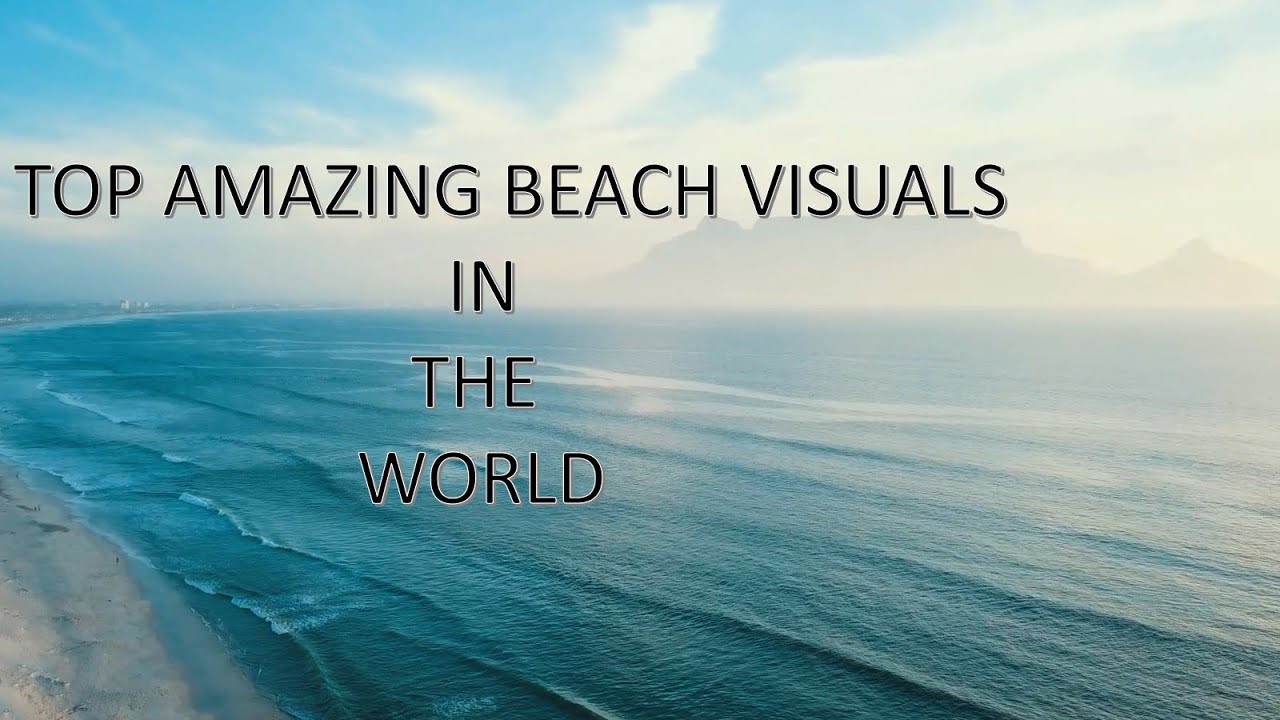 Top Beautiful Beaches in the world,beautiful beach visuals,relaxation ...
