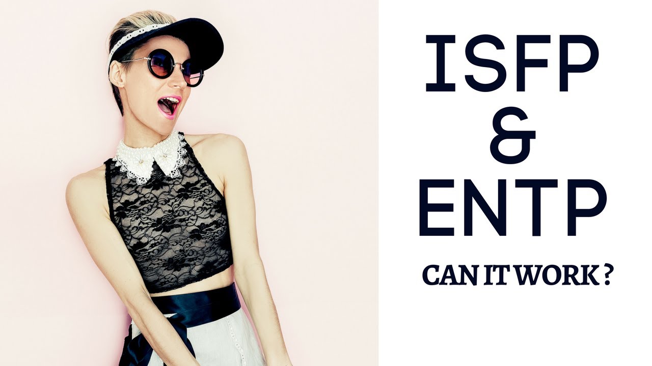 Can ISFP and ENTP Love Work?! - YouTube