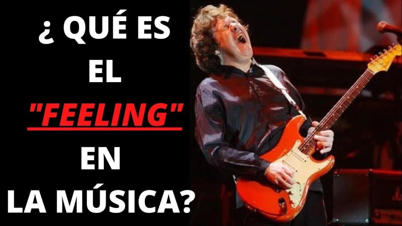 EL FEELING EN LA MÚSICA - YouTube