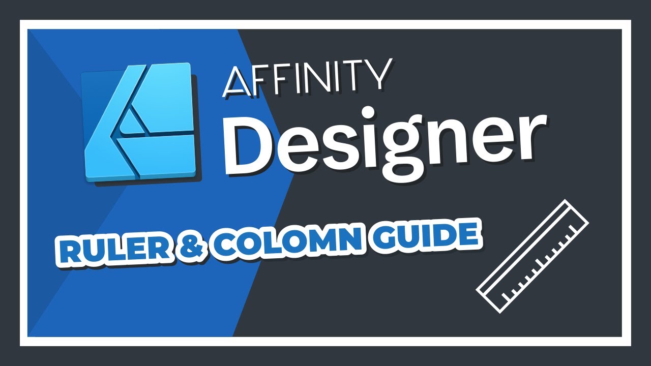 Affinity Designer Tutorial - Ruler & Colomn Guide - YouTube