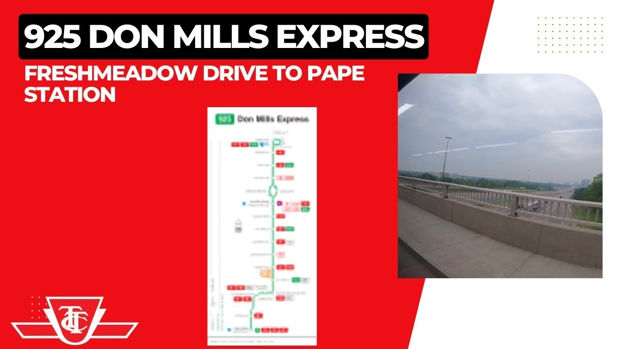 REDO - TTC 925 Don Mills Express - Freshmeadow Drive To Don Mills ...