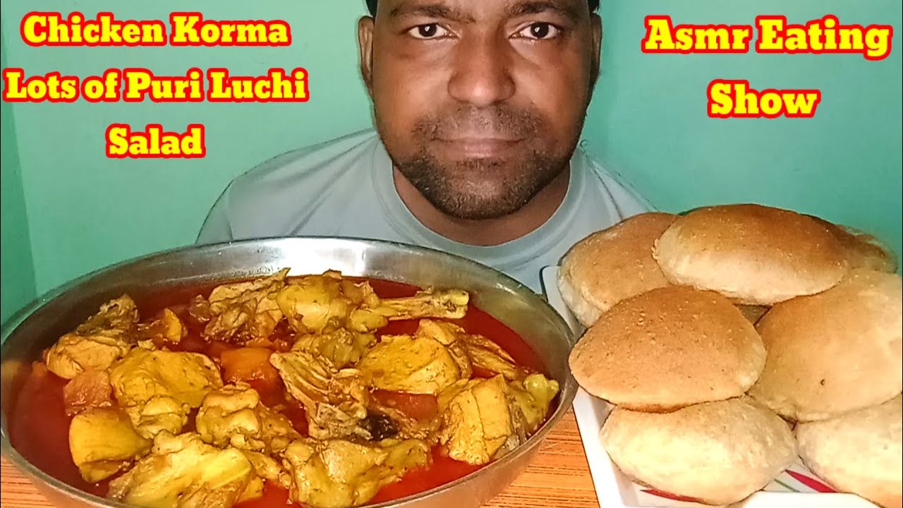 Eating Chicken Korma With Soft Puri Luchi I Chicken Korma Eating Show I ...