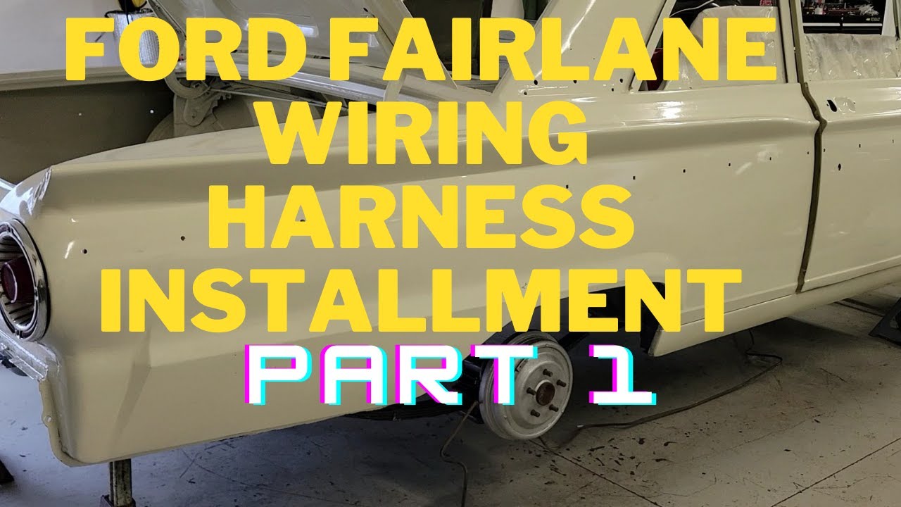 Ford Fairlane Wiring Harness Installment Part 1 - YouTube