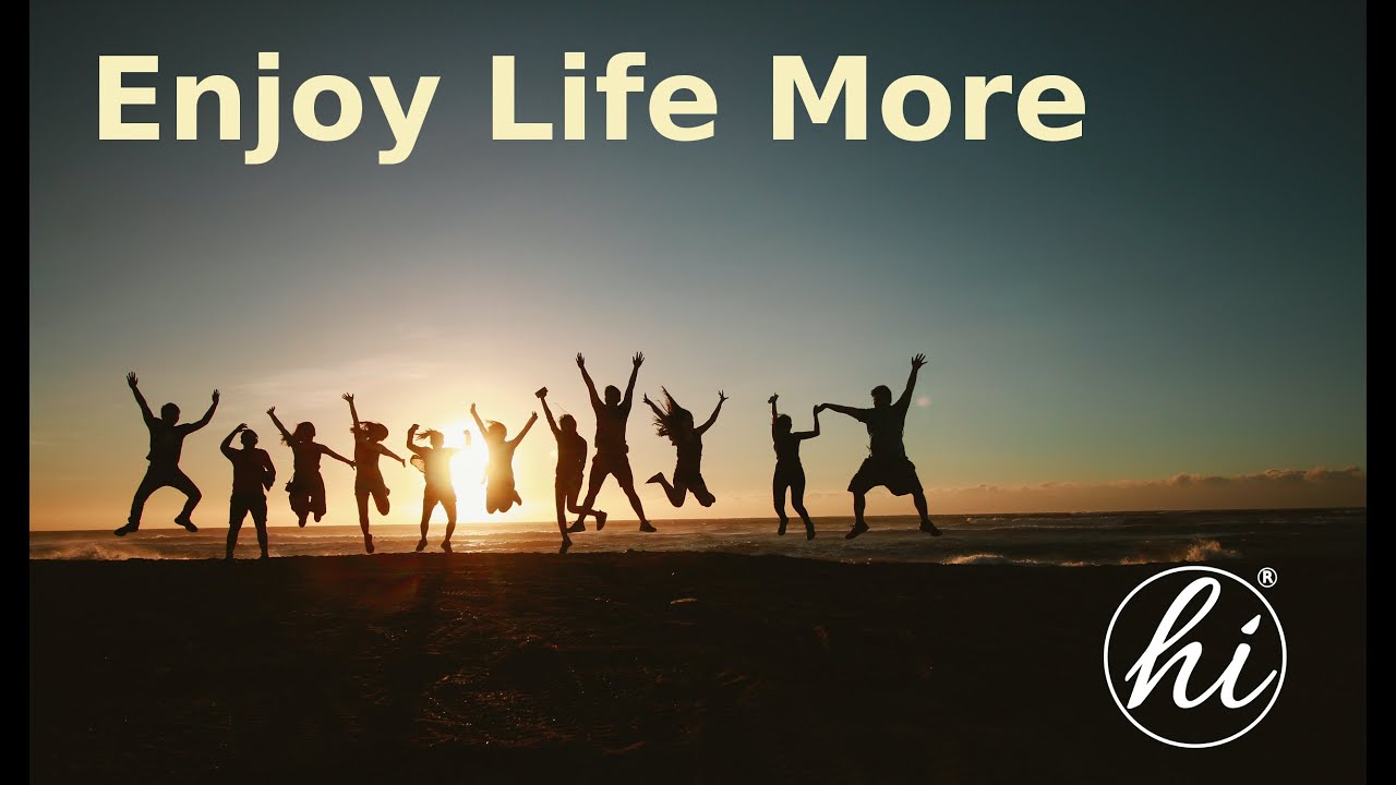 hi® Enjoy Life More Introduction - give your partner & yourself the ...