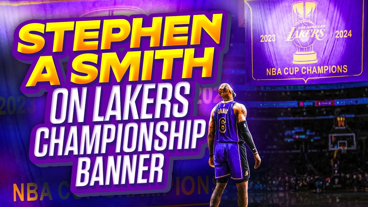 Stephen A Smith on Lakers Hanging NBA In Season Tournament Championship ...