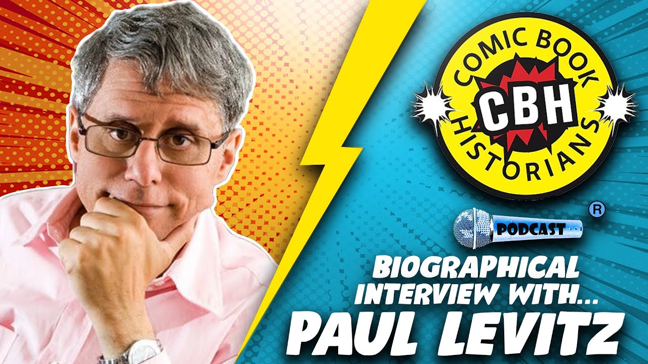 Paul Levitz Biographical Interview 2019 by Alex Grand & Jim Thompson ...