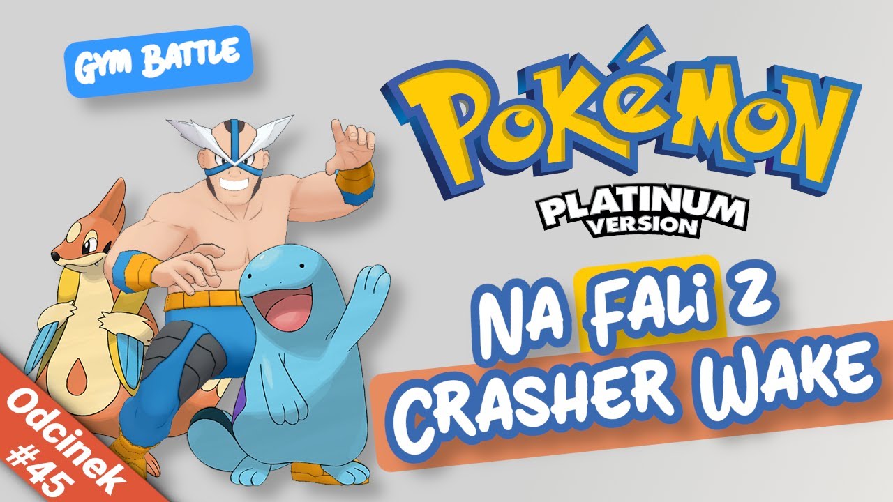 [PL]Pokemon Platinum - Odcinek 45: Na Fali z Crasher Wake - YouTube