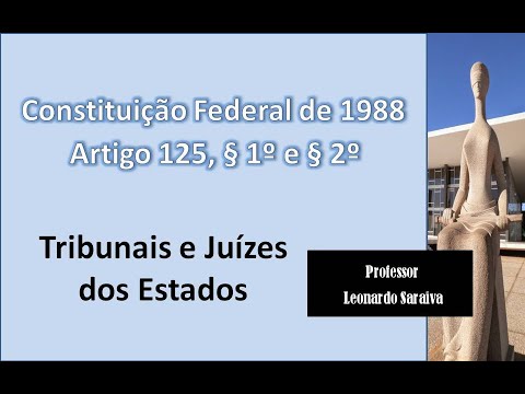 CF/88 - Artigo 125, § 1º e § 2º - Tribunais e Juízes dos Estados - YouTube