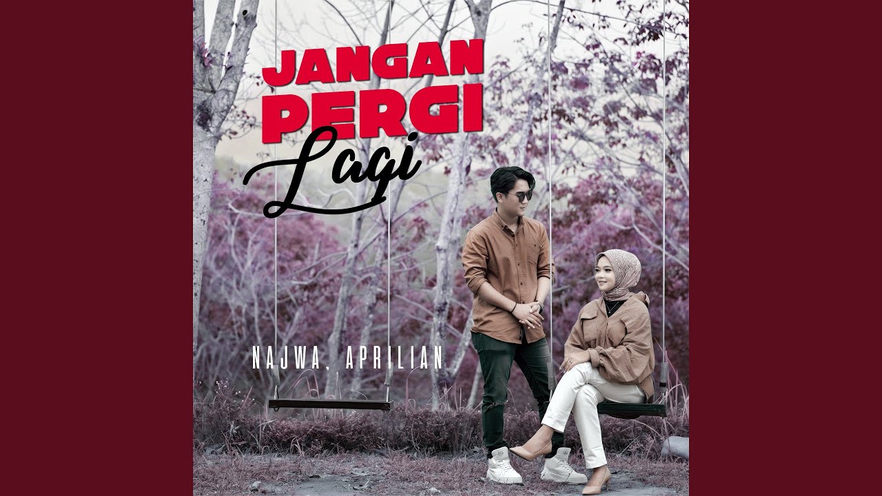 Jangan Pergi Lagi - YouTube