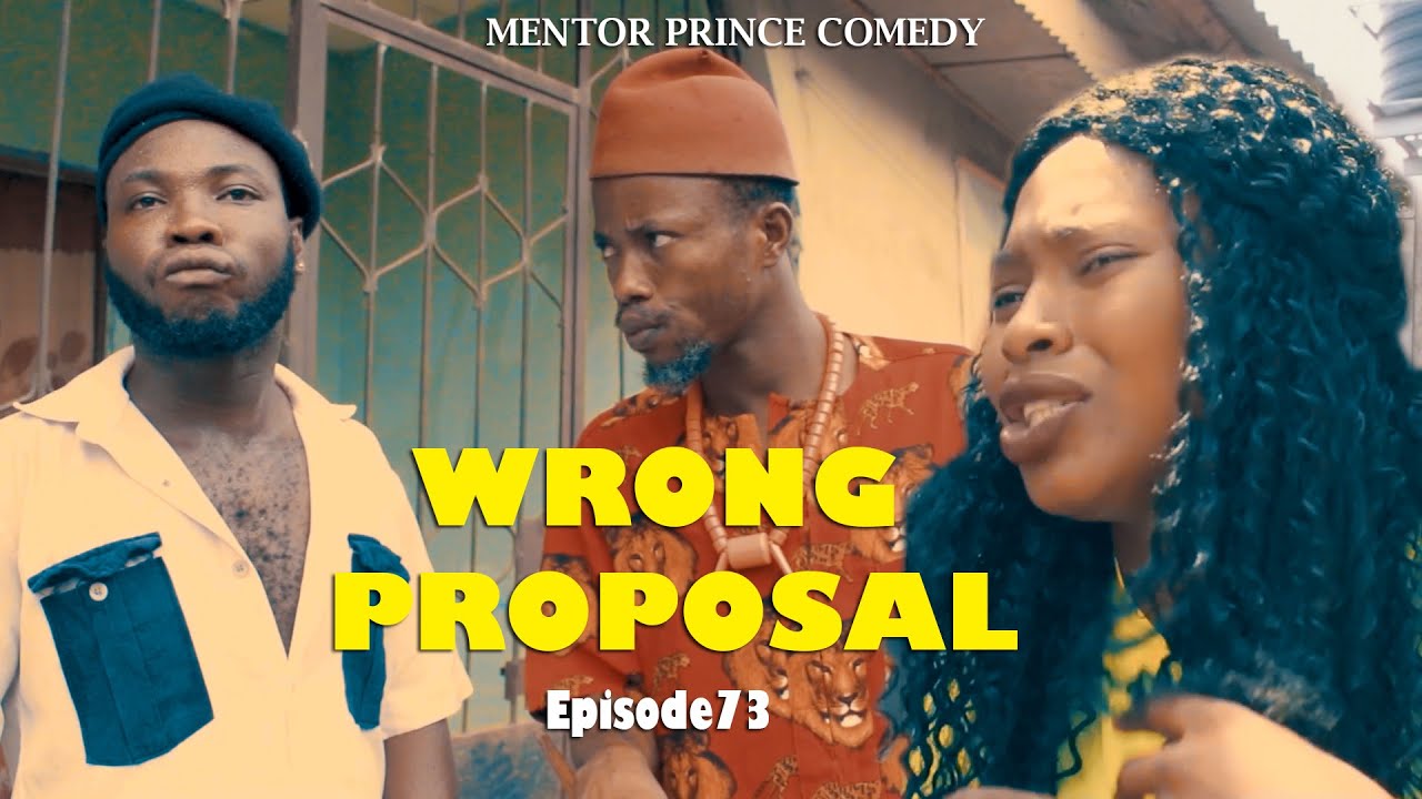 WRONG PROPOSAL Episode 73 _ ( Mentor Prince Comedy ft MC DEV COMEDY ...