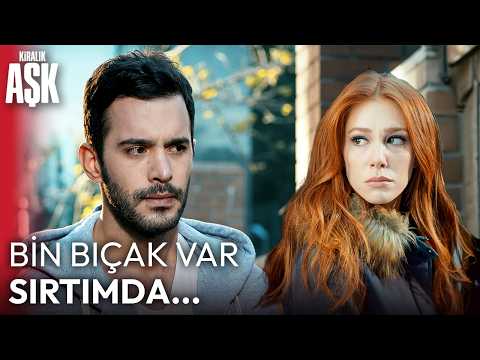 Sana Şans Vermekten Çok Yoruldum  | Kiralık Aşk