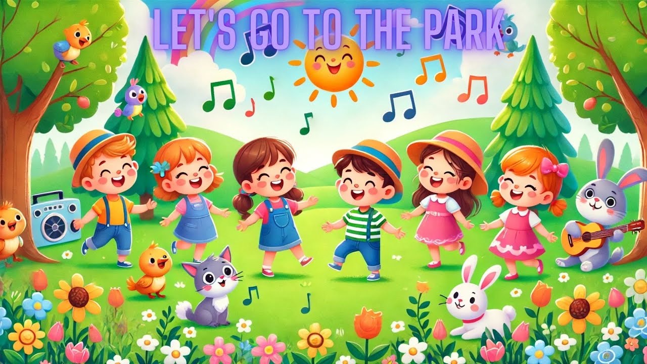 Let's Go To The Park - YouTube