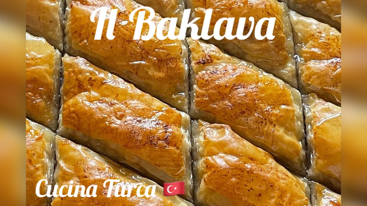 BAKLAVA - La Ricetta del Dolce Turco con Pasta Fillo e Noci - YouTube