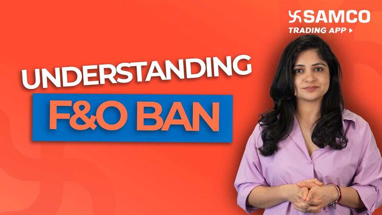 F&O Ban - Why Stocks Get Banned & What It Means for Traders? Is Your ...