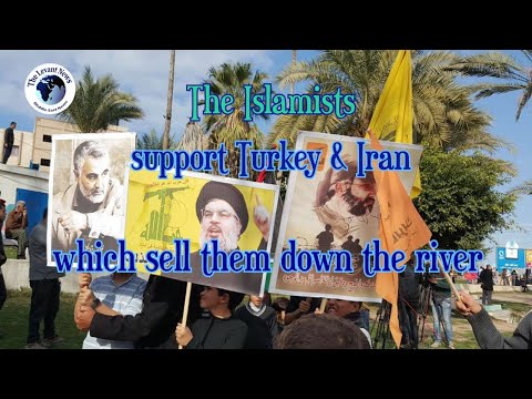 The Islamists support Turkey & Iran which sell them down the river