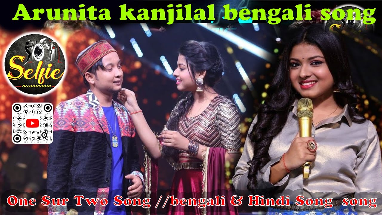 Arunita kanjilal bengali song//One Sur Two Song //bengali & Hindi Song ...