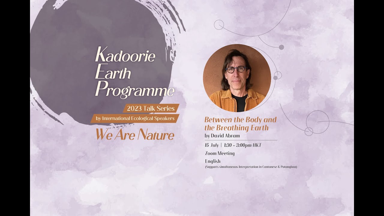 'Between the Body and the Breathing Earth' with David Abram | KEP 2023 ...