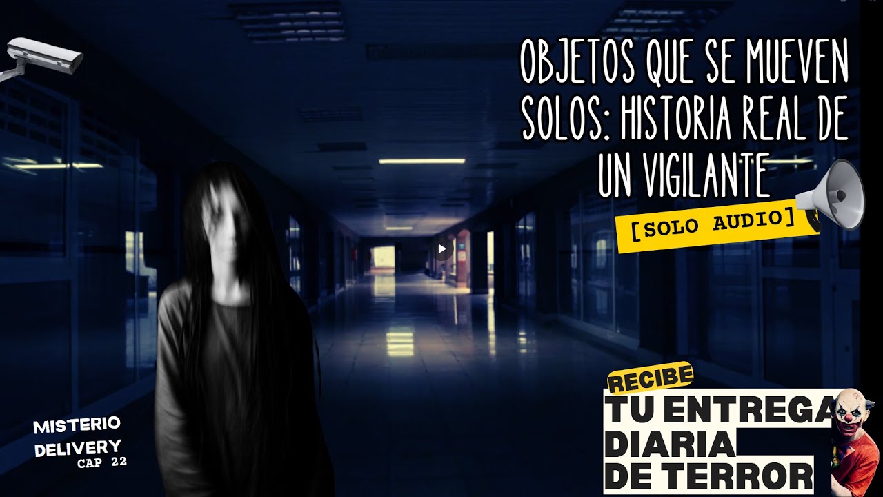 Objetos que se mueven solos : Historia real de un vigilante. - YouTube