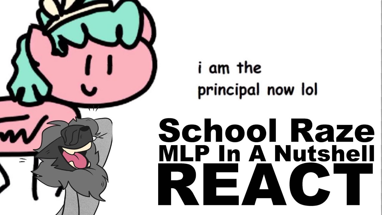 MLP In A Nutshell: School Raze by Round Trip [Wolf Head Brony Reacts ...
