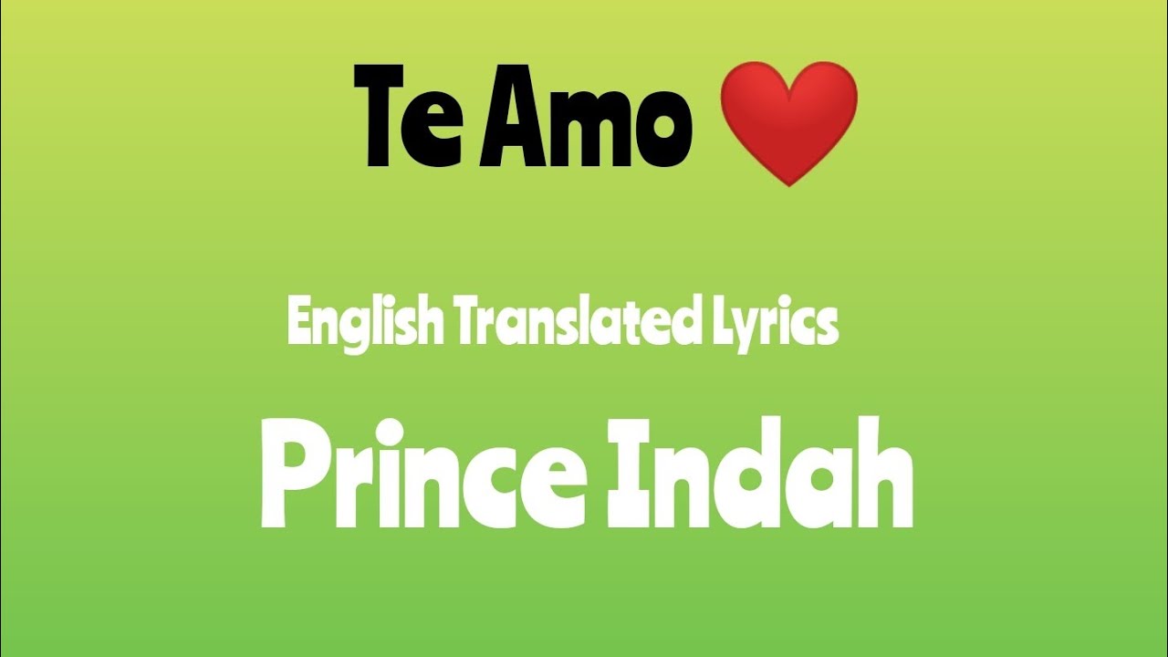 Prince Indah Te Amo Translated English Lyrics YouTube prince-indah-te-amo-translated-english-lyrics-youtube