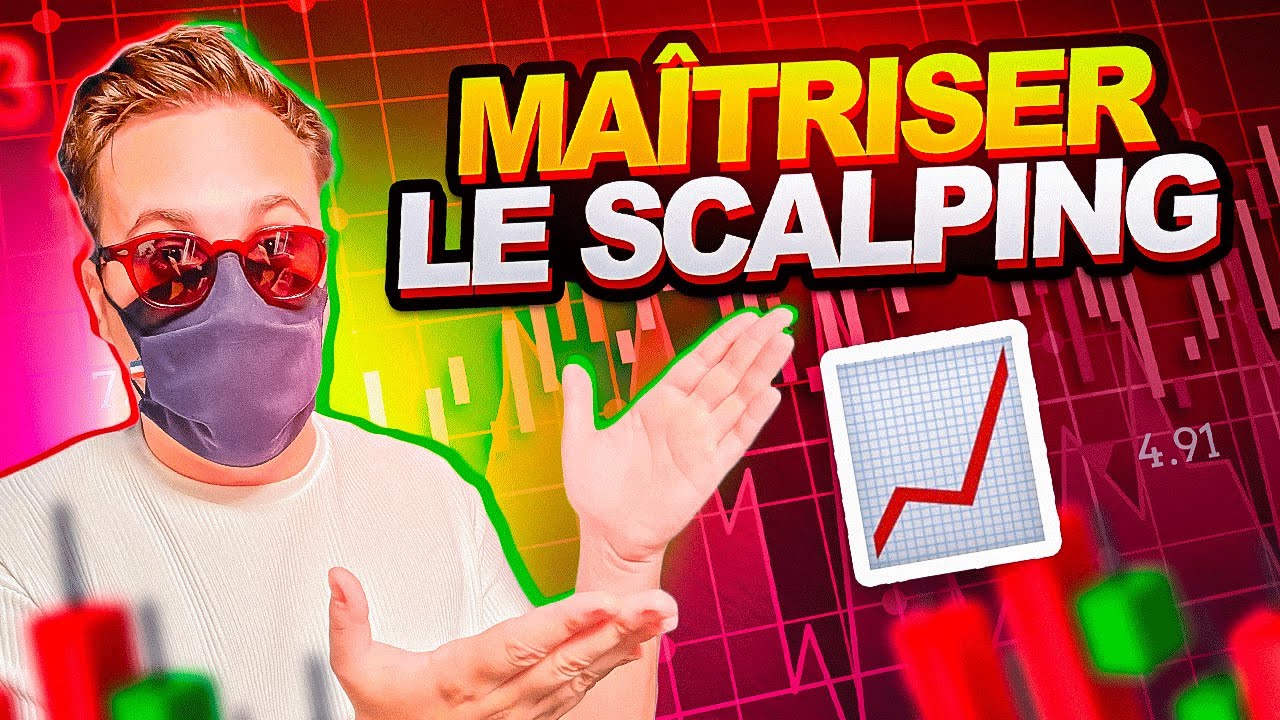 MAÎTRISER LE SCALPING 📈 (trop puissant 😱) - YouTube