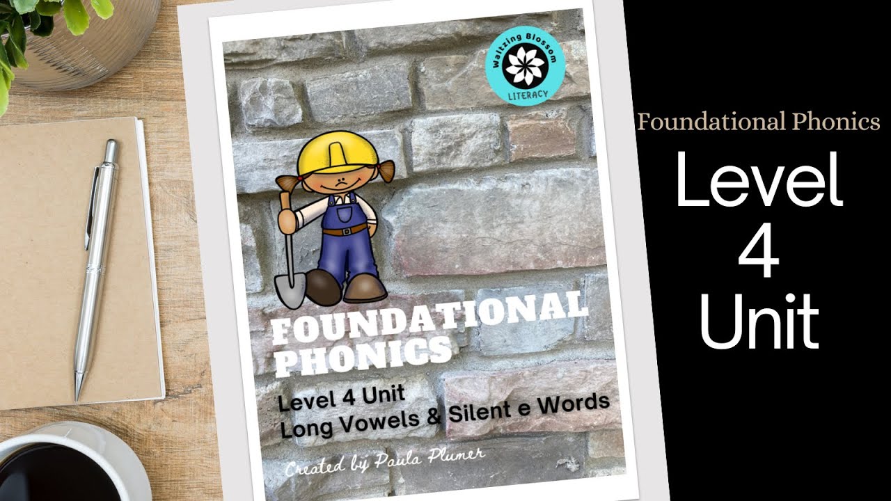 Foundational Phonics Level 4 Unit for Long Vowels and Silent e Words ...