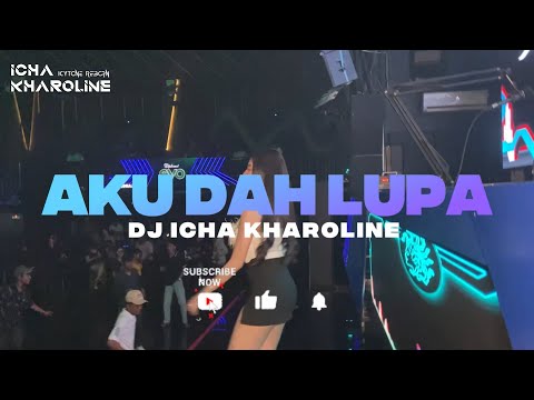FUNKOT - AKU DAH LUPA | DJ ICHA KHAROLINE