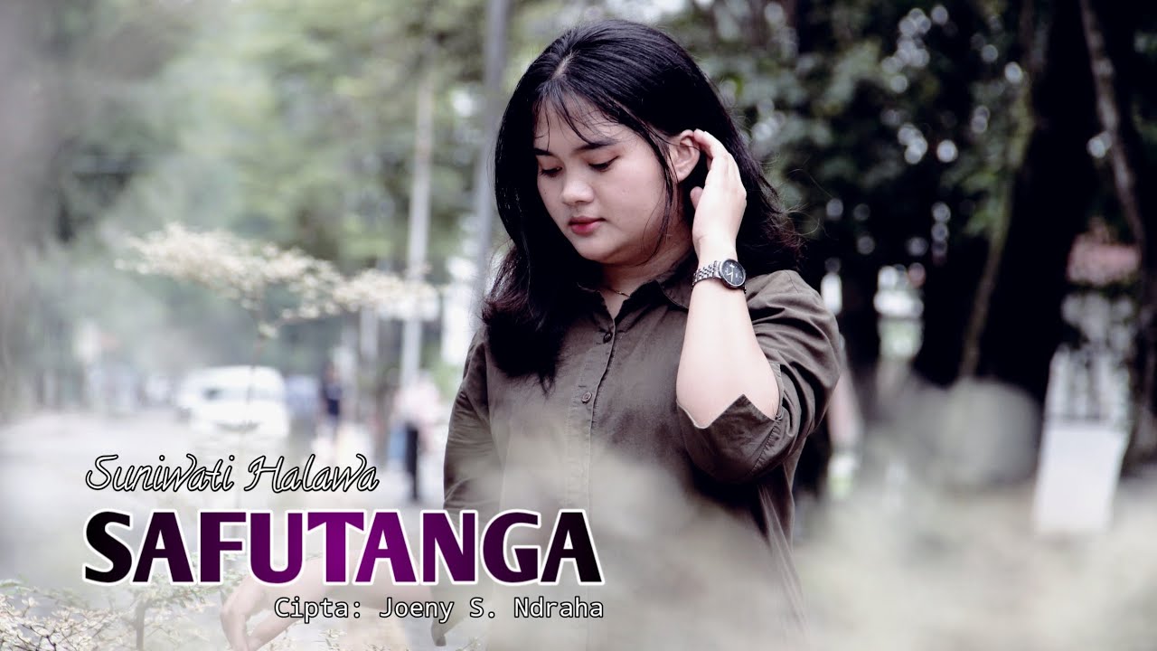SAFUTANGA || Voc: Suniwati Halawa || Cipt Joeny S. Ndraha (Musik Video ...