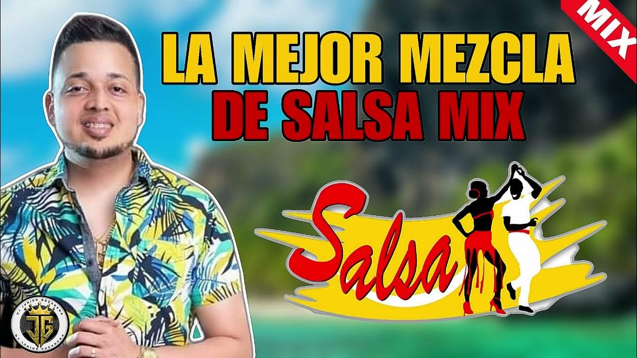 LA MEJOR MEZCLA DE SALSA - SALSA VIEJA MIX - SALSA CLASICA MIX - SALSA MIX BAILABLE - MIX DE ...