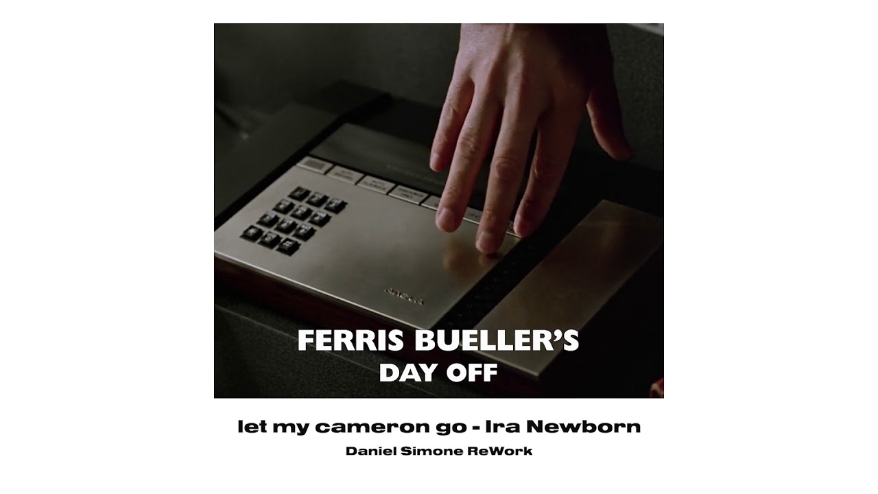 let my cameron go - Ferris Bueller's Day Off [SOUNDTRACK] - YouTube