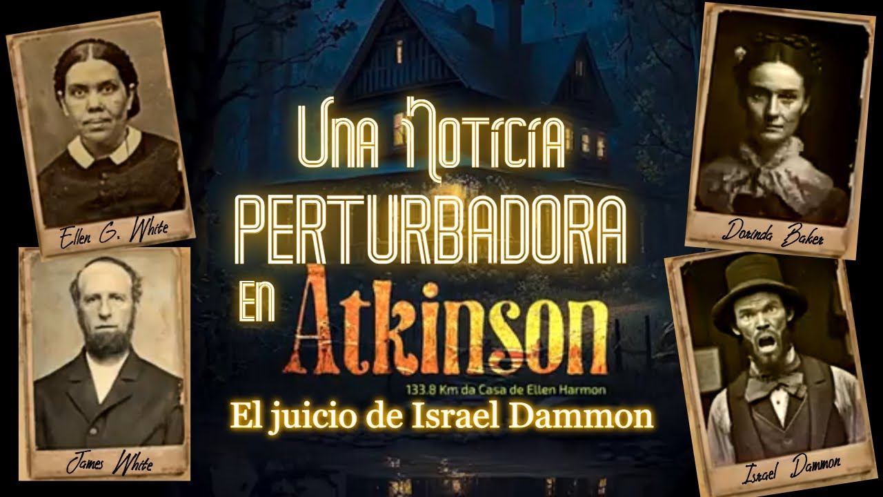 El JUICIO de ISRAEL DAMMON - LA GRAN MENTIRA de ELENA G. de WHITE - YouTube