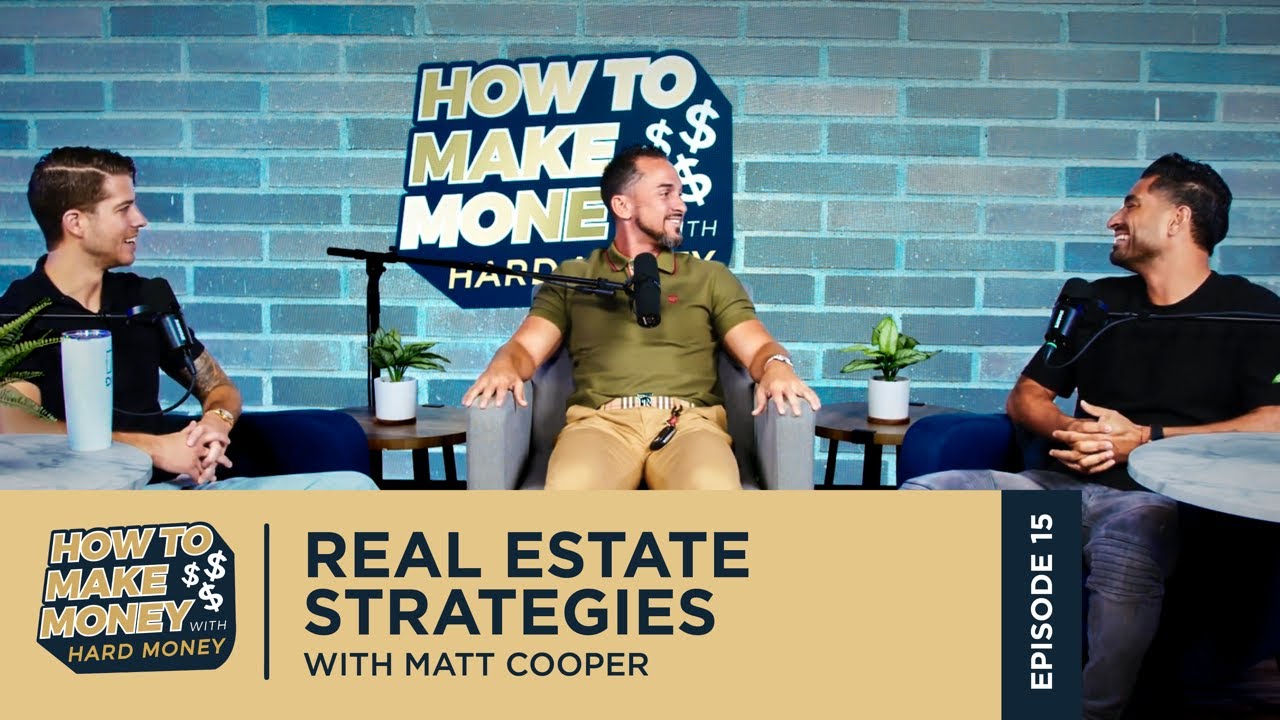 Real Estate Strategies with Matt Cooper | How to Make Money with Hard ...