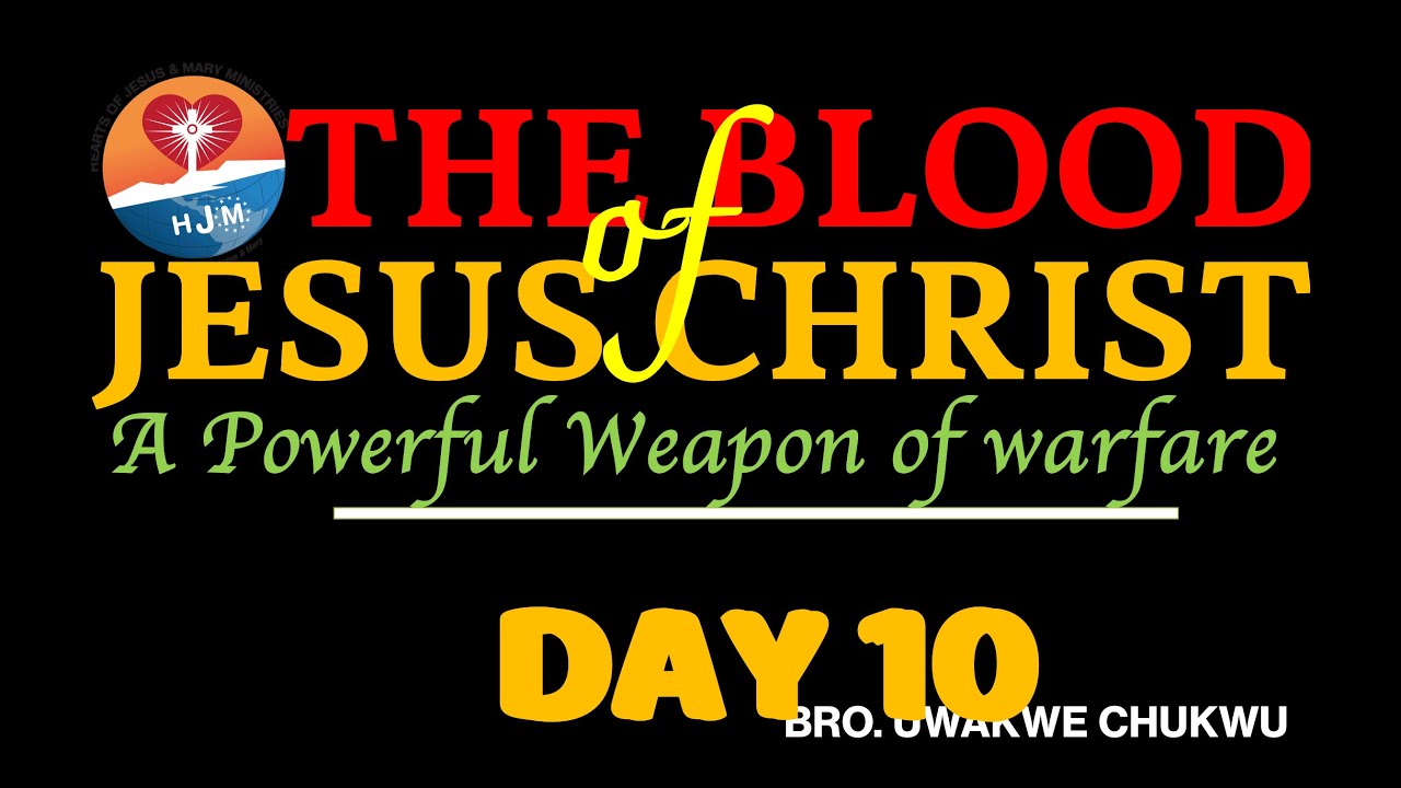 The Blood of Jesus Christ: A Powerful Weapon of Warfare (Day 10) - YouTube