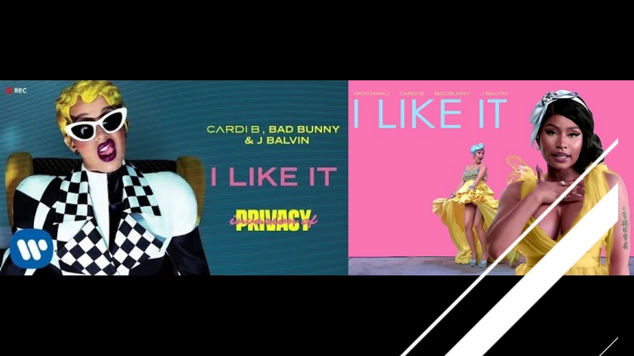 Cardi B, Bad Bunny, Nicki Minaj, J.Balvin - I Like It Like That ...