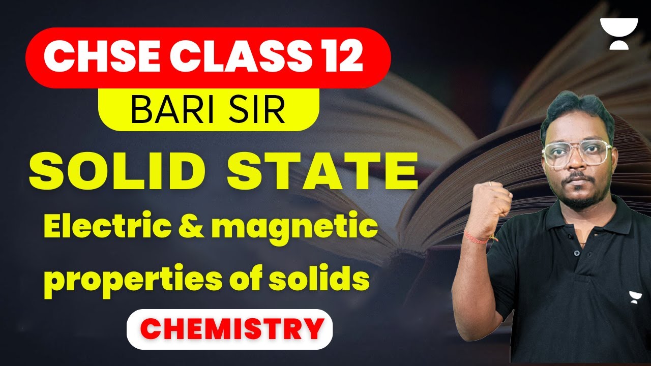 Solid state | Electric & magnetic properties of solids | Class 12 ...