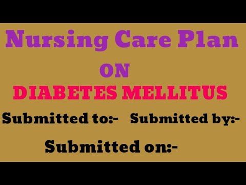 Care plan on Diabetes Mellitus/NCP on Diabetes Mellitus - YouTube
