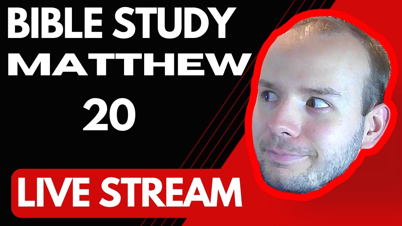 Matthew 20 Stream w/ Adam Brazell - YouTube