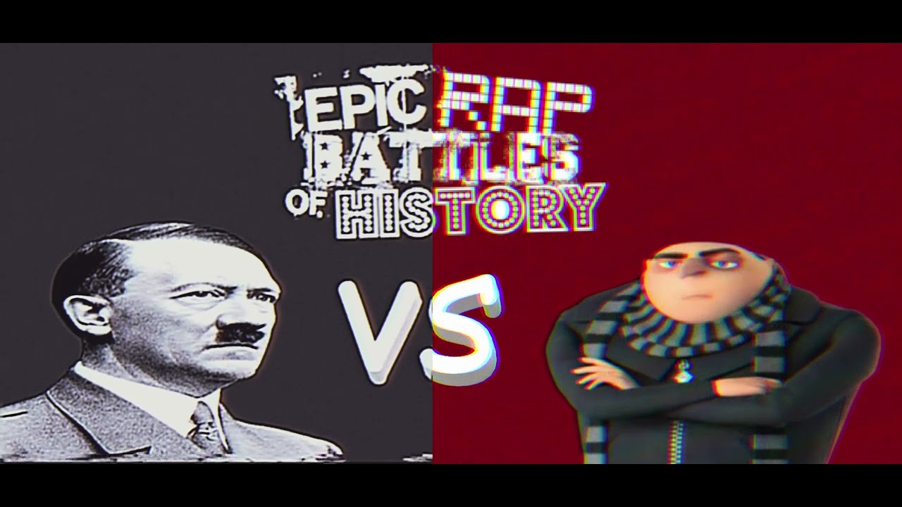 EPIC RAP BATTLE OF HISTORY!!!! Felonious Gru VS Adolf Hitler!! - YouTube