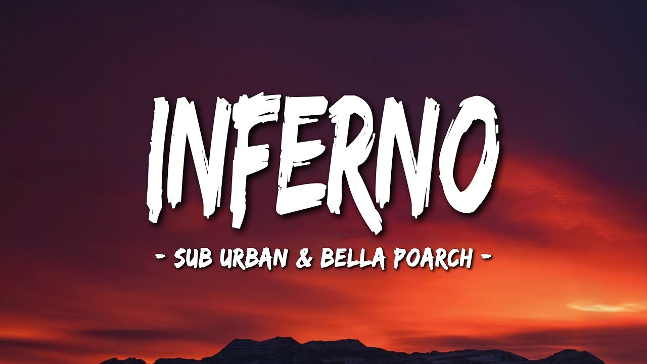 Sub Urban & Bella Poarch - INFERNO (Lyrics) - YouTube