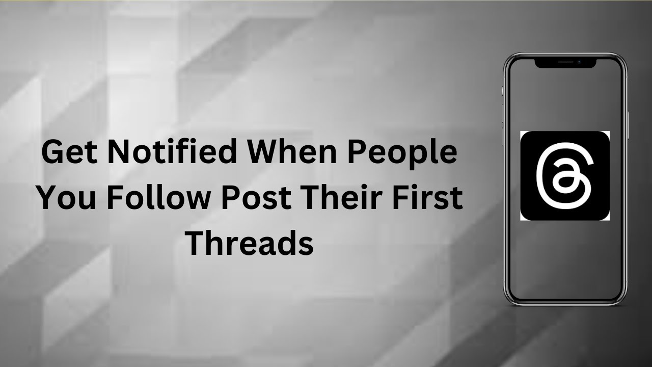 How To Get Notified When People You Follow Post Their First Threads ...