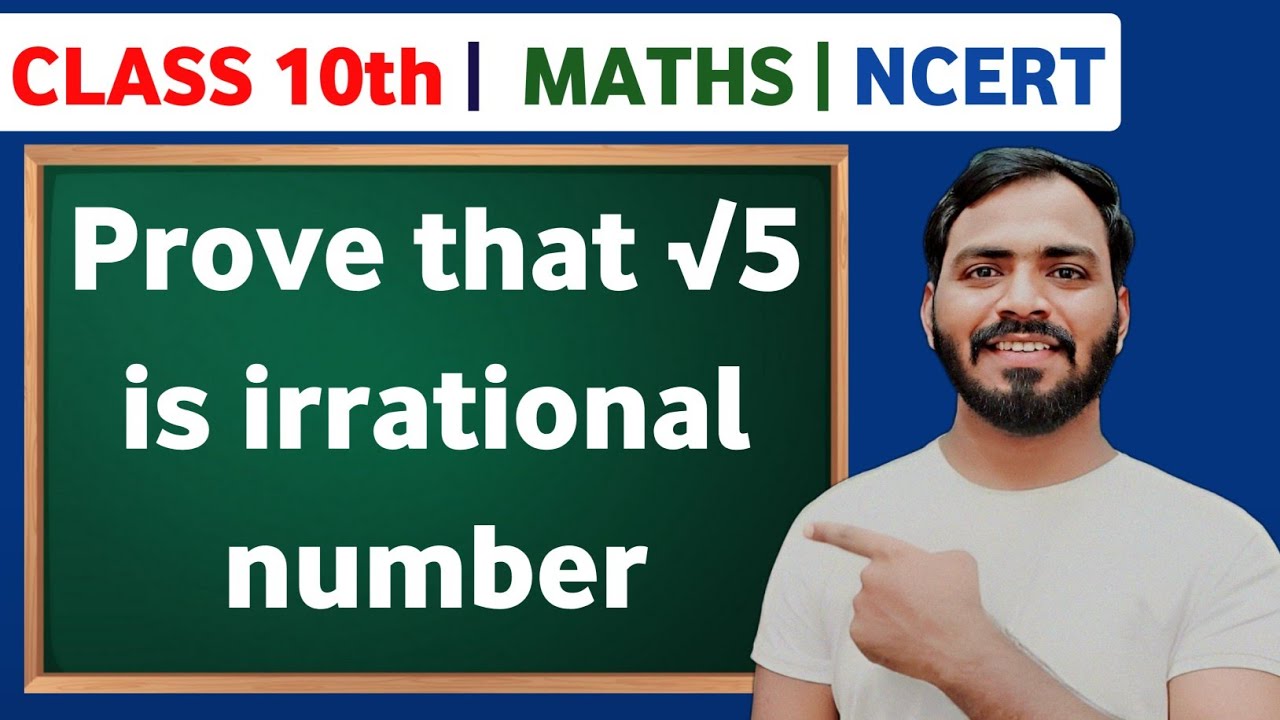 Prove that √5 is irrational number, Class 10th Maths - YouTube