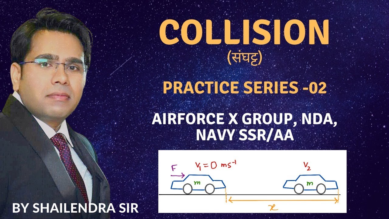 Class 11 II collision (संघट्ट) II practice series -02 II Airforce X/NDA ...
