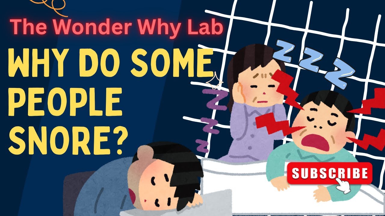 Science for Kids: Why Do Some People Snore? | The Wonder Why Lab - YouTube