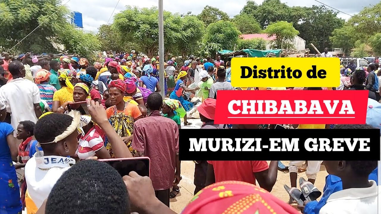 GREVE EM DISTRITO DE CHIBABAVA EM MURIZI, 22/01/2025 #venanciomondlane ...
