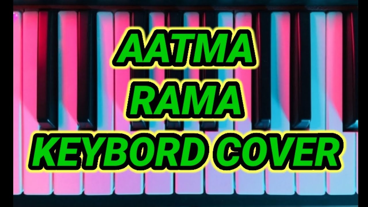 ATMA RAMA | KEYBOARD COVER | SV FUSION #music | Sree vighnesh - YouTube