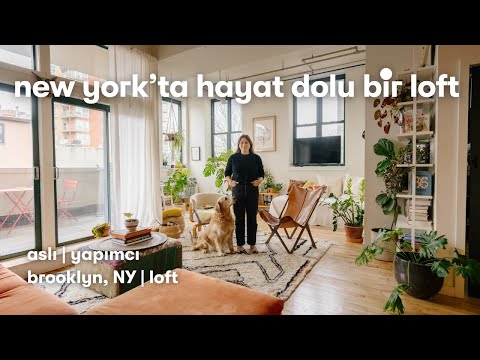 Gerçek Bir Dünya İnsanının Evi Nasıl Olur?: Aslı’nın New York’taki Loft Dairesi