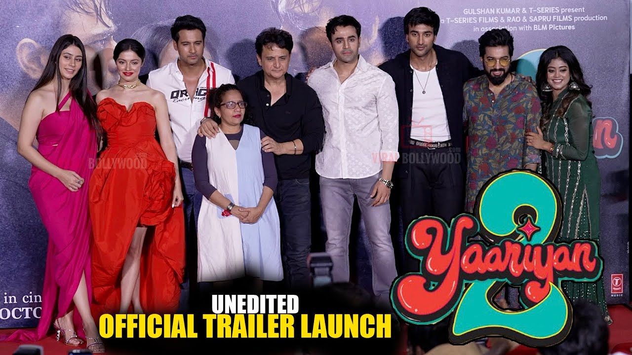 UNCUT - Yaariyan 2 Official Trailer Launch | Divya Khosla Kumar ...